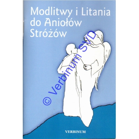 MODLITWY I LITANIA DO ANIOŁÓW STRÓŻÓW - VERBINUM
