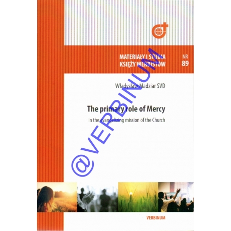 THE PRIMARY ROLE OF MERCY - VERBINUM